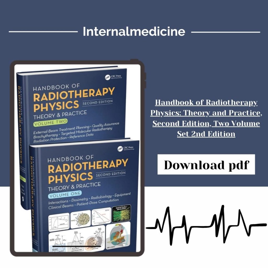 Handbook of Radiotherapy Physics: Theory and Practice, Second Edition, Two Volume Set 2nd ...